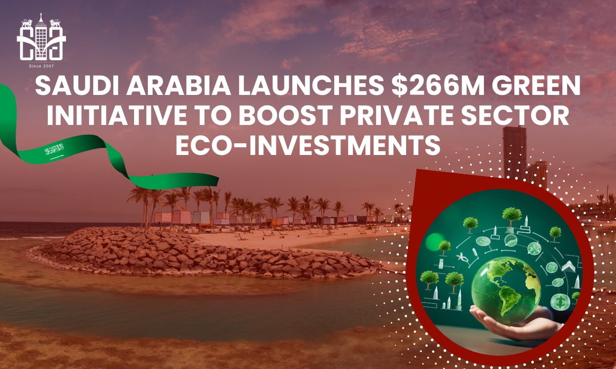 Saudi Arabia Launches $266M Green Initiative to Boost Private Sector ...