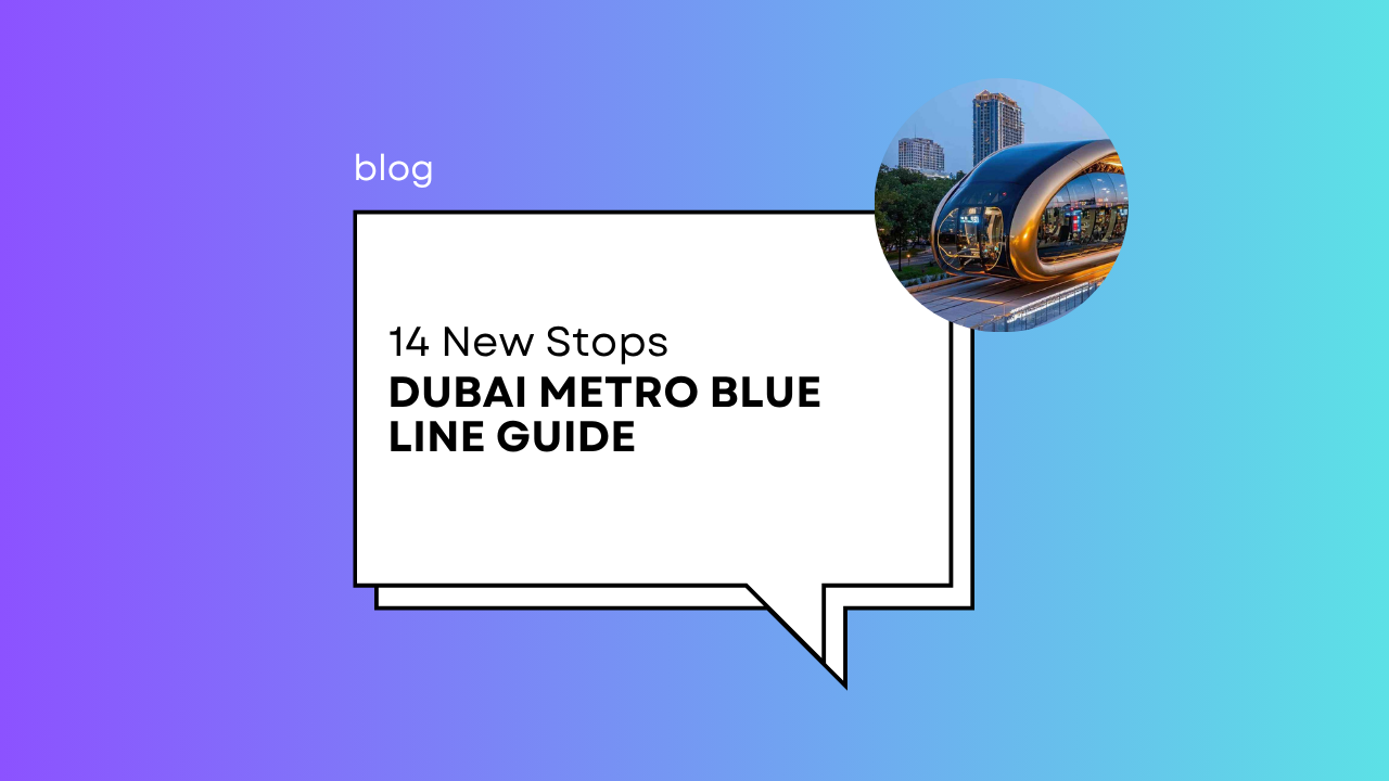 Dubai Metro Blue Line Guide: 14 Must-See Stations | Coming Soon