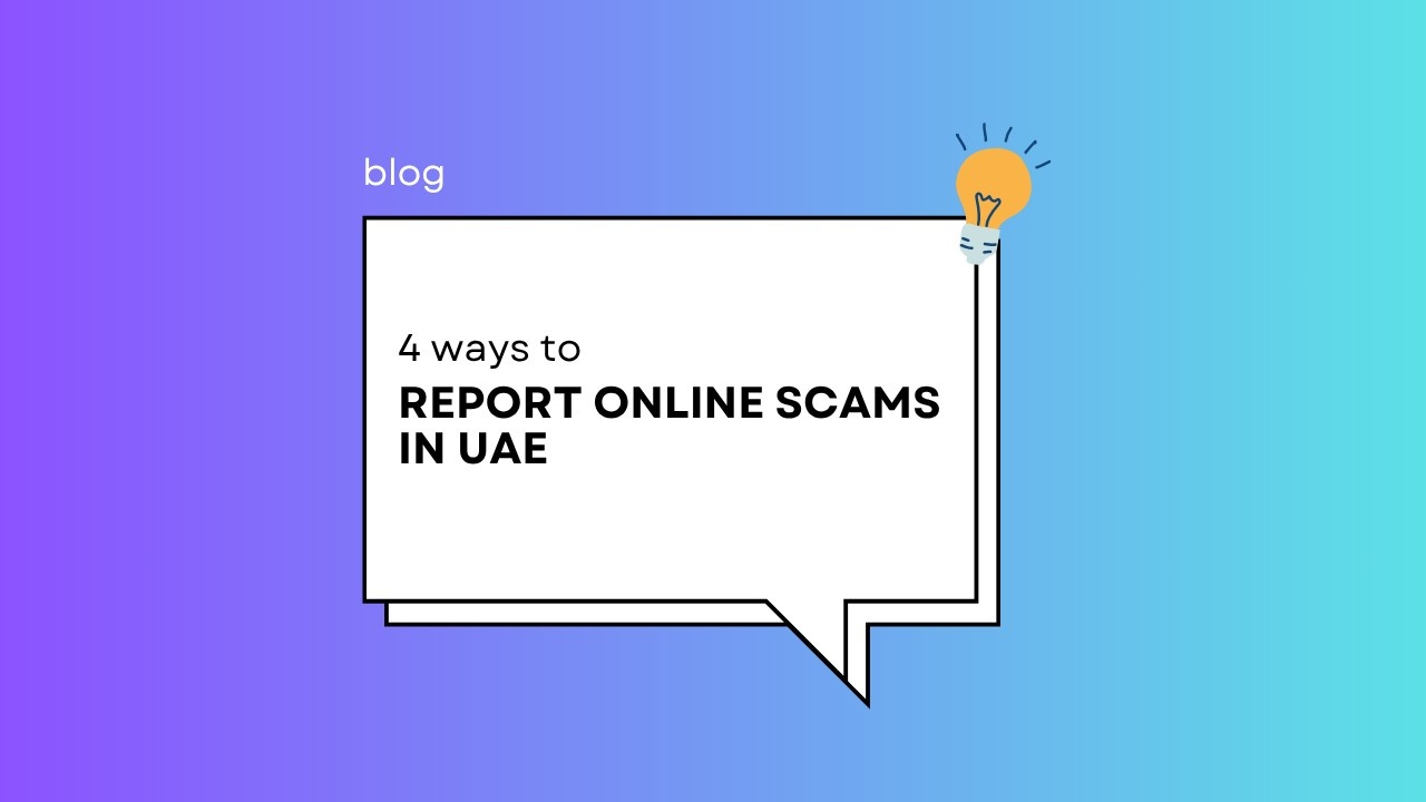 Want to Report Scams in UAE: 4 Instant Online Methods