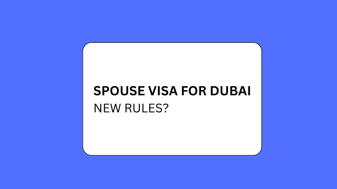 Spouse Visa for Dubai – New Rules? Partner Visa Dubai Guide